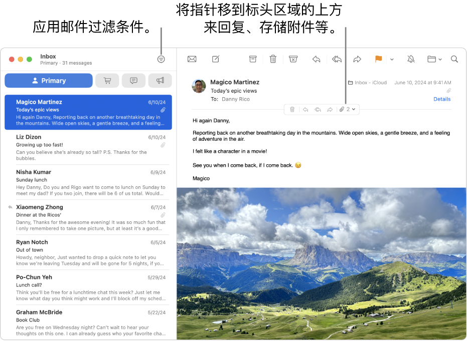 “邮件”窗口。点按工具栏中的“过滤”按钮来应用邮件过滤条件。若要显示进行回复、存储附件等操作的按钮，请将指针移到邮件标头区域的上方。