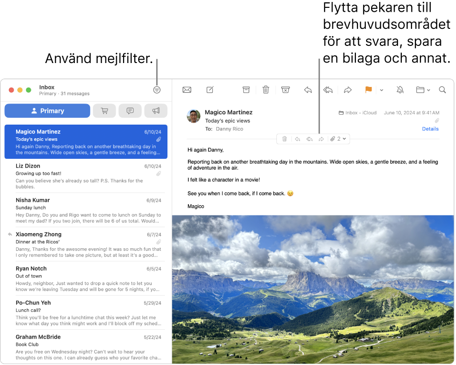 Huvudfönstret. Klicka på filterknappen i verktygsfältet om du vill använda mejlfilter. Visa knapparna för att svara, spara bilagor med mera genom att hålla pekaren över brevhuvudet för ett mejl.